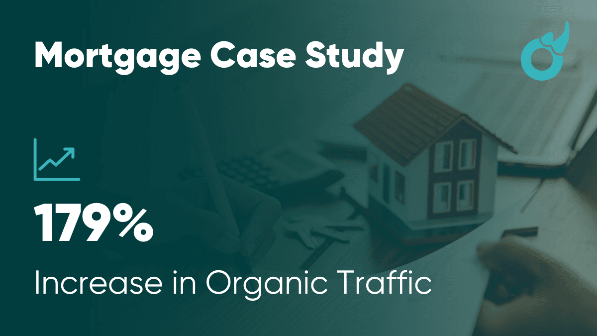 Mortgage Link Building Case Study - 179% Traffic Increase